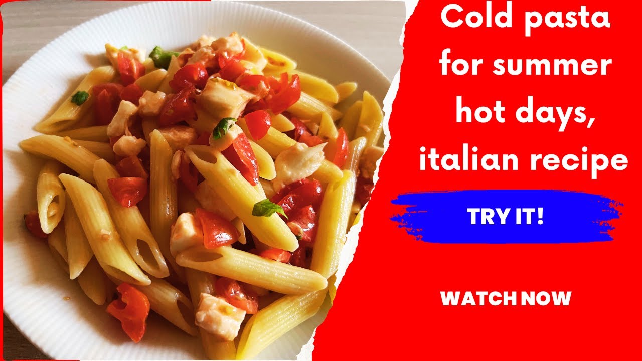 cold pasta with cherry tomatoes, mozzarella and basil (summer italian ...
