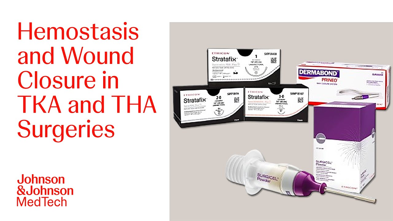 Orthopedic Procedures (TKA & THA) with SURGICEL Powder, STRATAFIX and ...