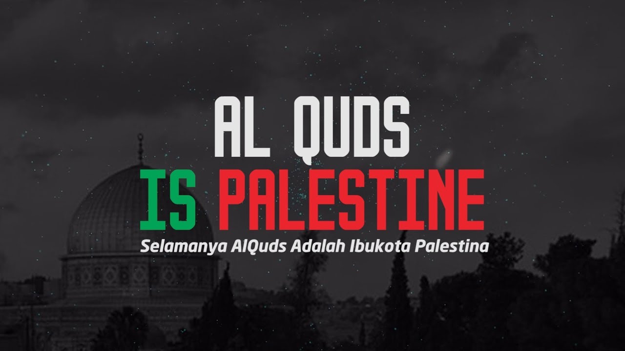 Al Quds is Palestine - YouTube
