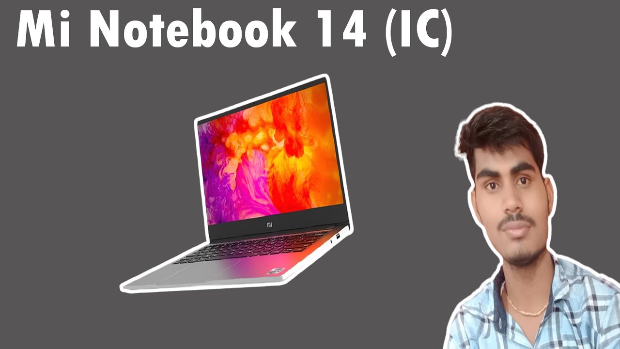 Mi Notebook 14 IC Review? Best laptop for student and video editing ...