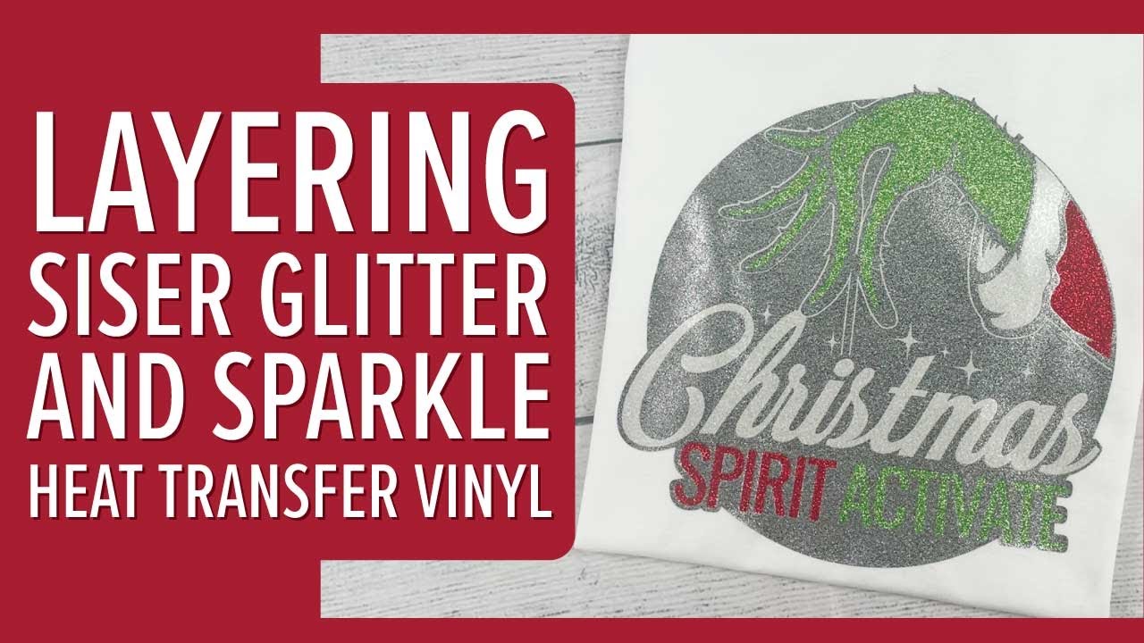 Layering Siser Glitter and Sparkle Heat Transfer Vinyl - YouTube