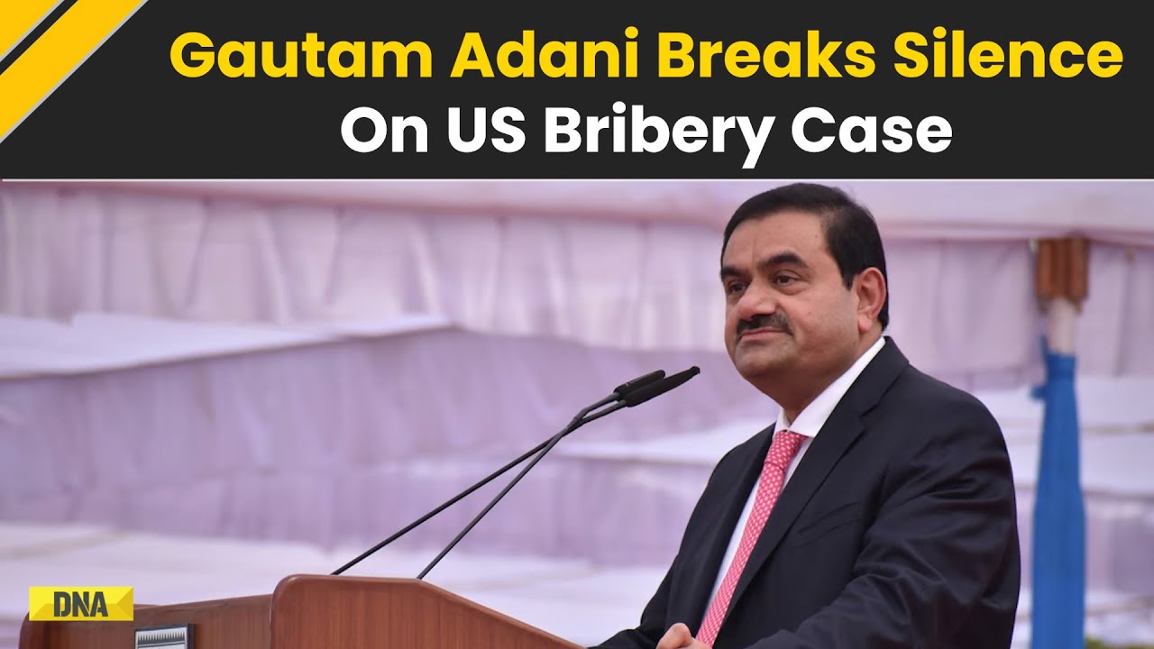 Gautam Adani Bribery Case: Adani Breaks Silence On US Allegations ...