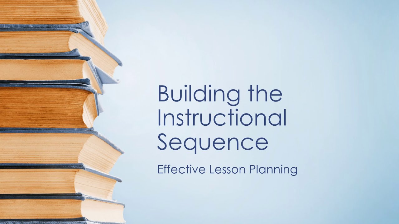 Building the Instructional Sequence - YouTube
