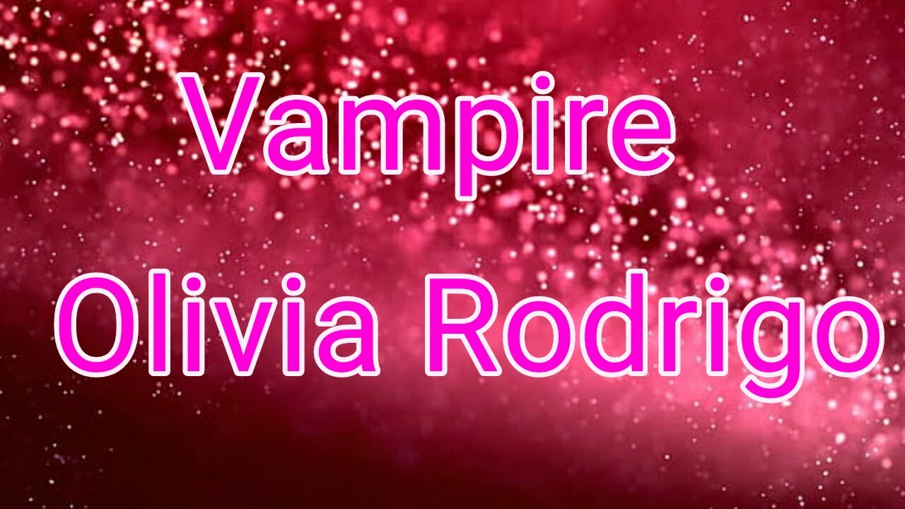 Vampire - Olivia Rodrigo ( Clean Lyrics) - YouTube