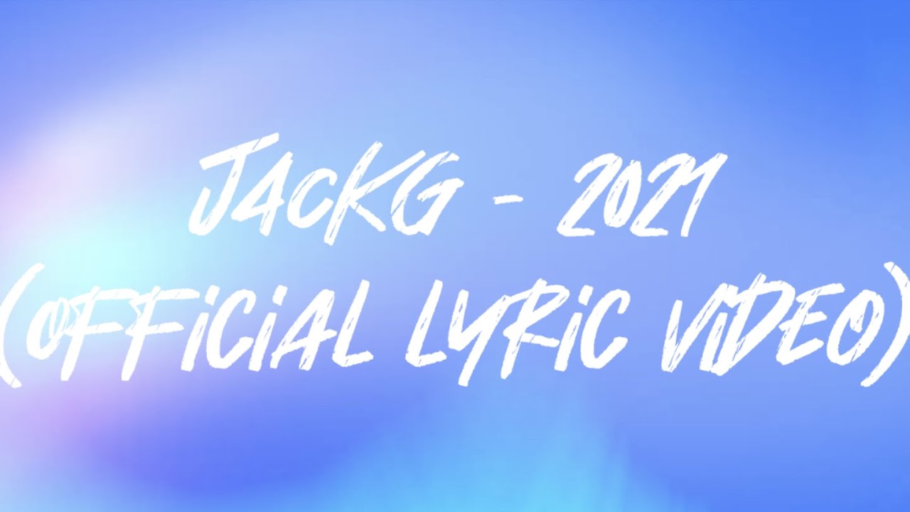 J4CKG - 2021 (Official Lyric Video) - YouTube