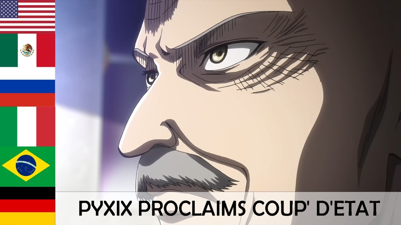 "Pyxis Proclaims The Coup' d'Etat" in 7 languages Attack On Titan - YouTube