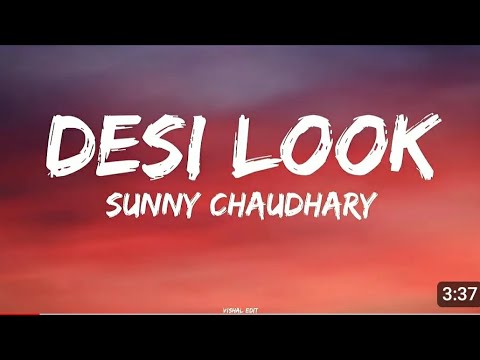 sunny chaudhary| Desi look| {song}#lyrics 🔵