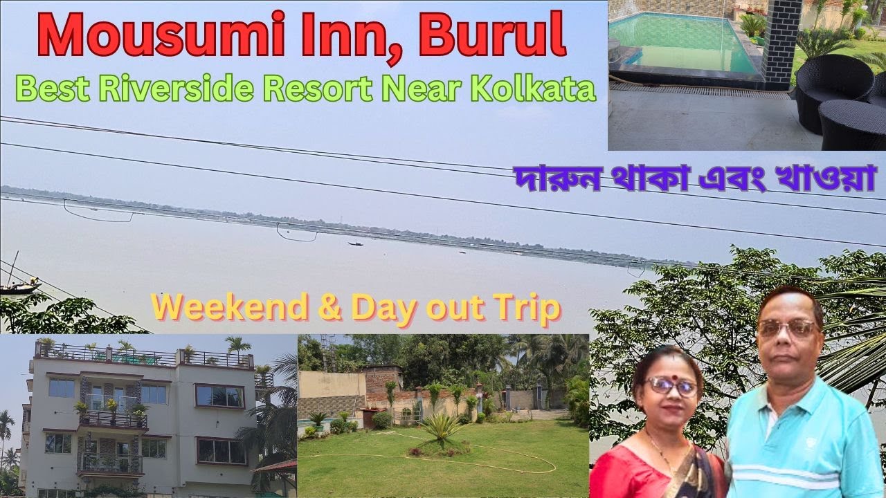 Best Riverside Resort Near Kolkata|Mousumi Inn Burul|Weekend Trip/Day ...