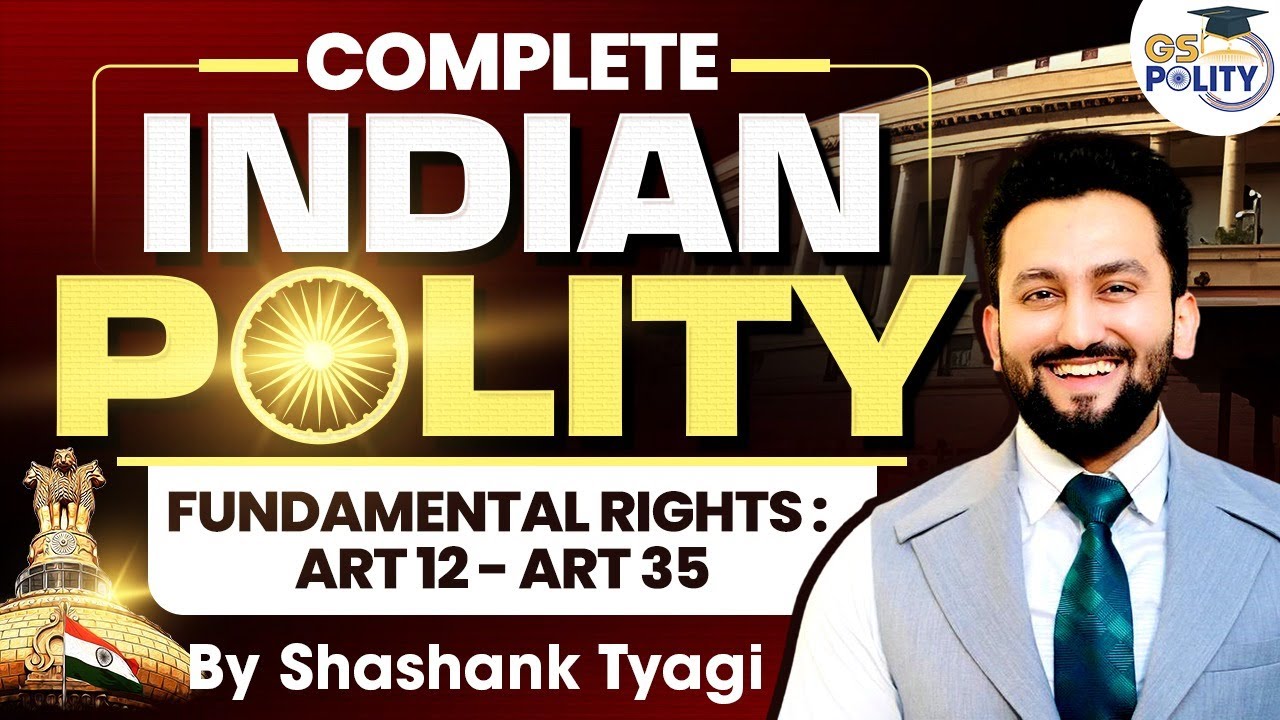 Complete Indian Polity for UPSC: Fundamental Rights(Articles 12 to 35 ...
