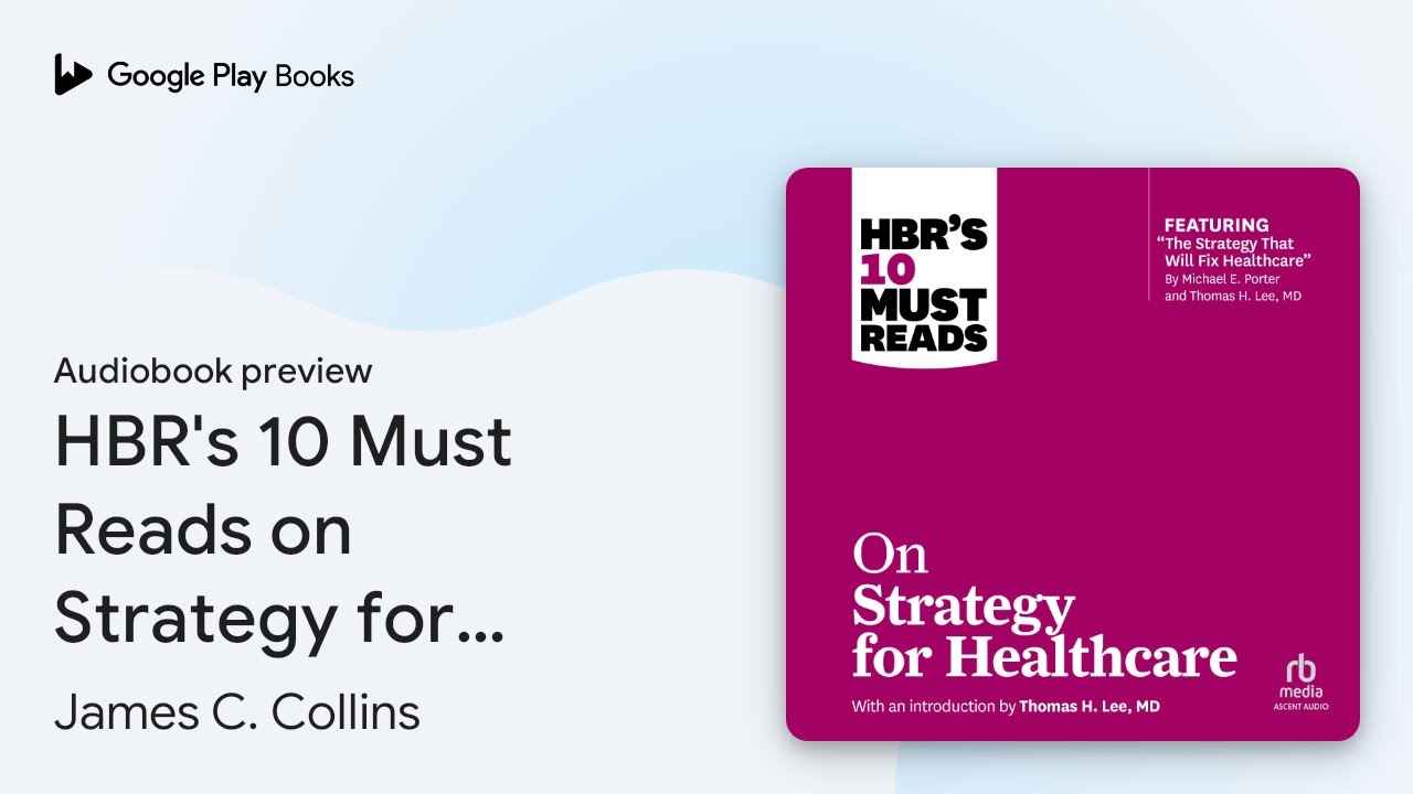 HBR's 10 Must Reads on Strategy for Healthcare:… by James C. Collins ...