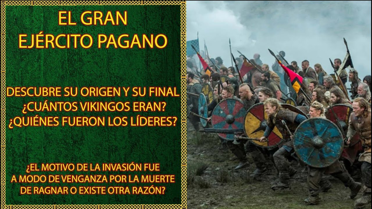 La Historia del Gran Ejército Pagano y la Invasión a Inglaterra | De su ...