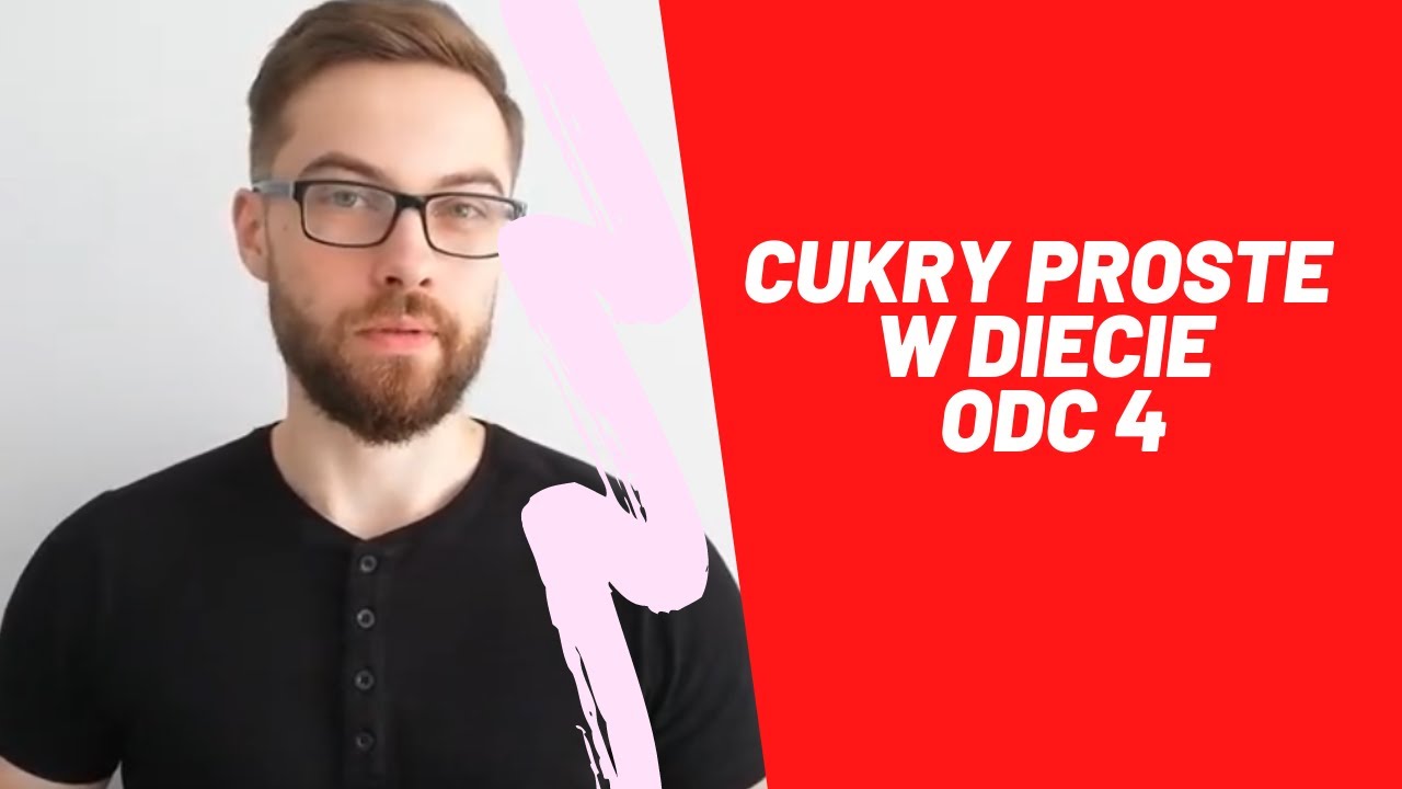 Cukry proste w diecie. Maciej Pokarowski odc 4 - YouTube