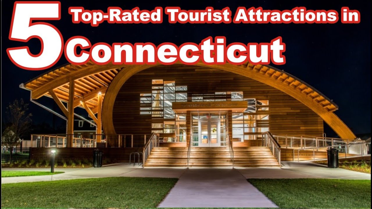 5 Top-Rated Attractions & Places to Visit in Connecticut - YouTube