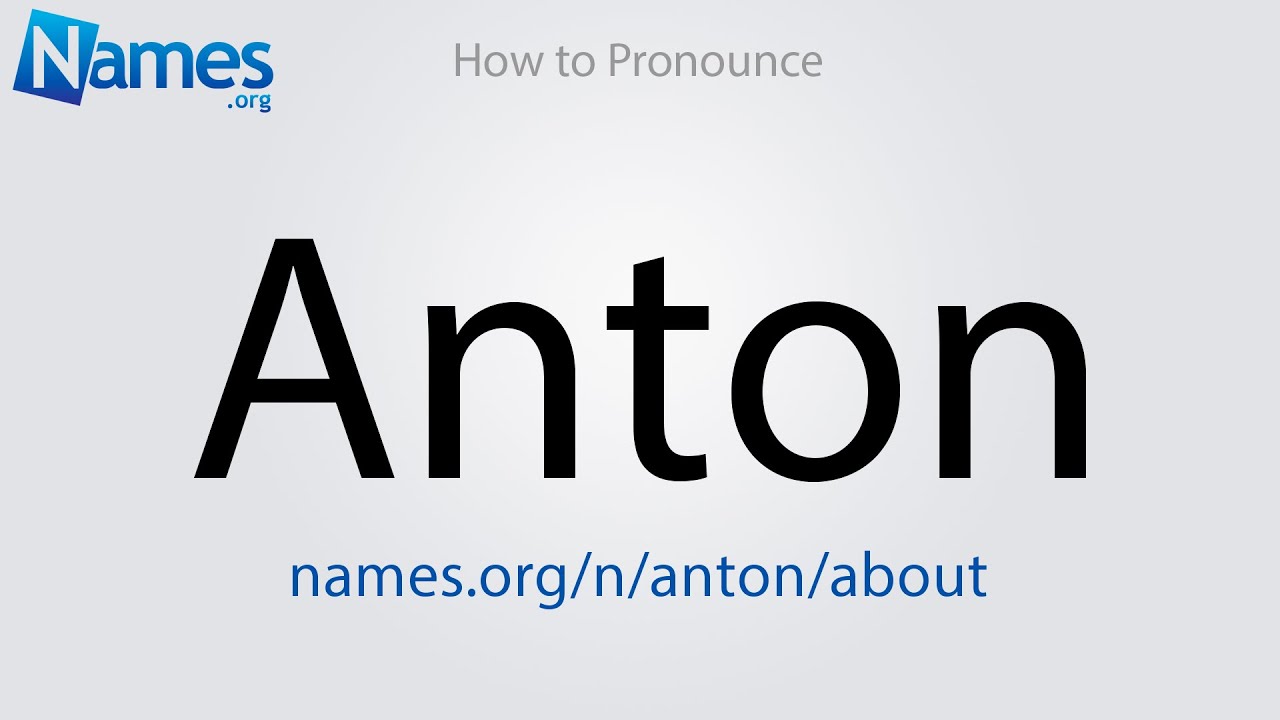 How to Pronounce Anton - YouTube