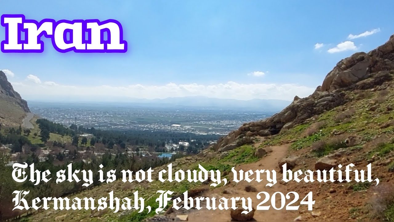 Iran,The sky is not cloudy, very beautiful, Kermanshah, February 2024 ...