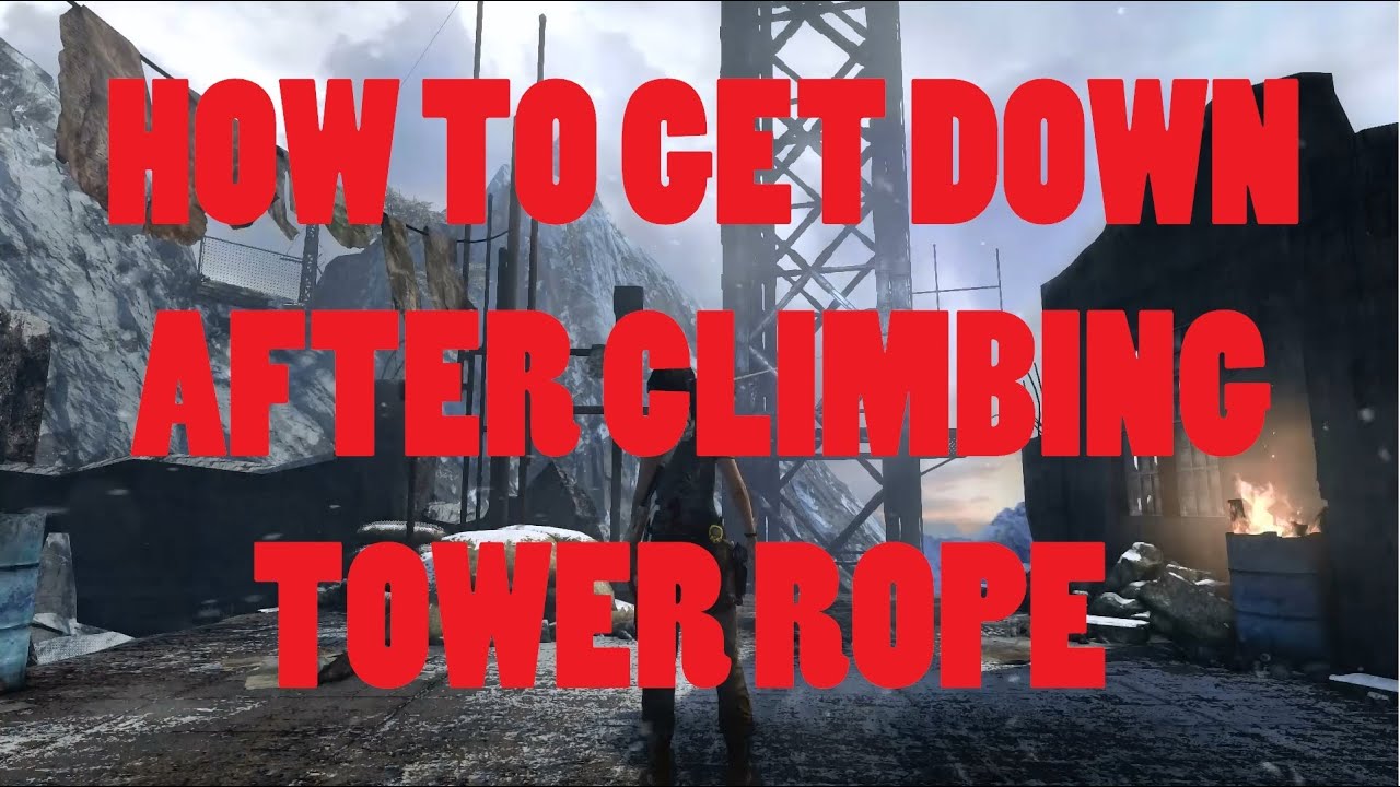 Tomb Raider - How to Release from Tower Rope - YouTube