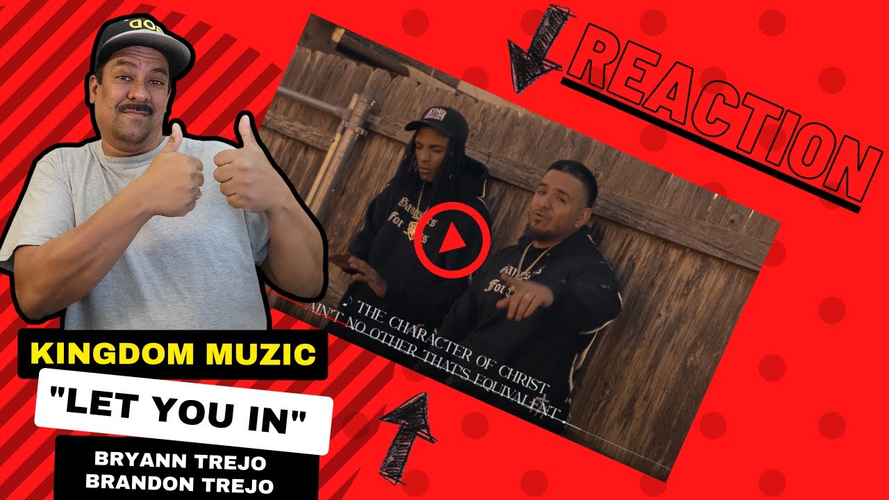 "LET YOU IN" By @KingdomMuzic ft. Brandon Trejo | Reaction Video - YouTube