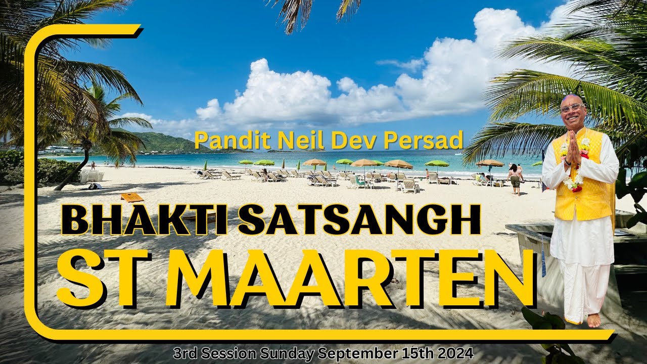 St Maarten Hindu Organization Bhakti Satsangh 3rd Session - Pandit Neil Dev Persad @flpandit ...