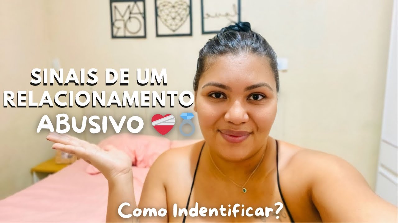 COMO IDENTIFICAR UM RELACIONAMENTO ABUSIVO ️‍🩹💍 - YouTube