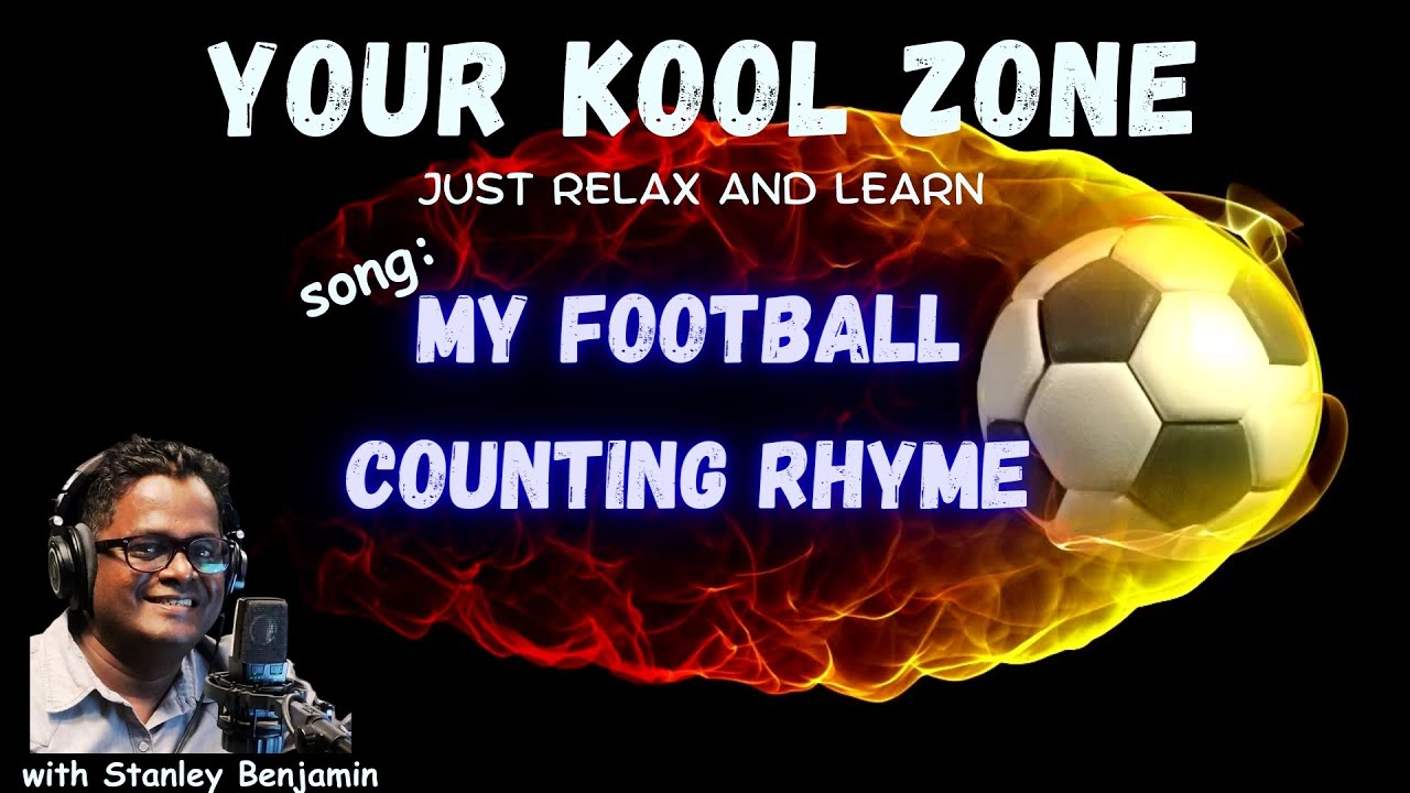 My Football Counting Rhyme / Children's song with Lyrics / IB School ...