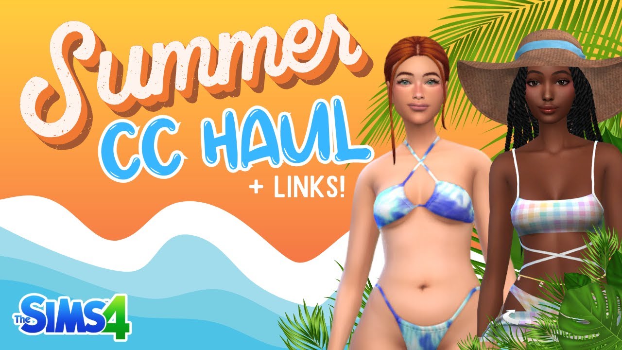 SUMMER CC HAUL!!! ⛱ + LINKS | The Sims 4 Custom Content - YouTube