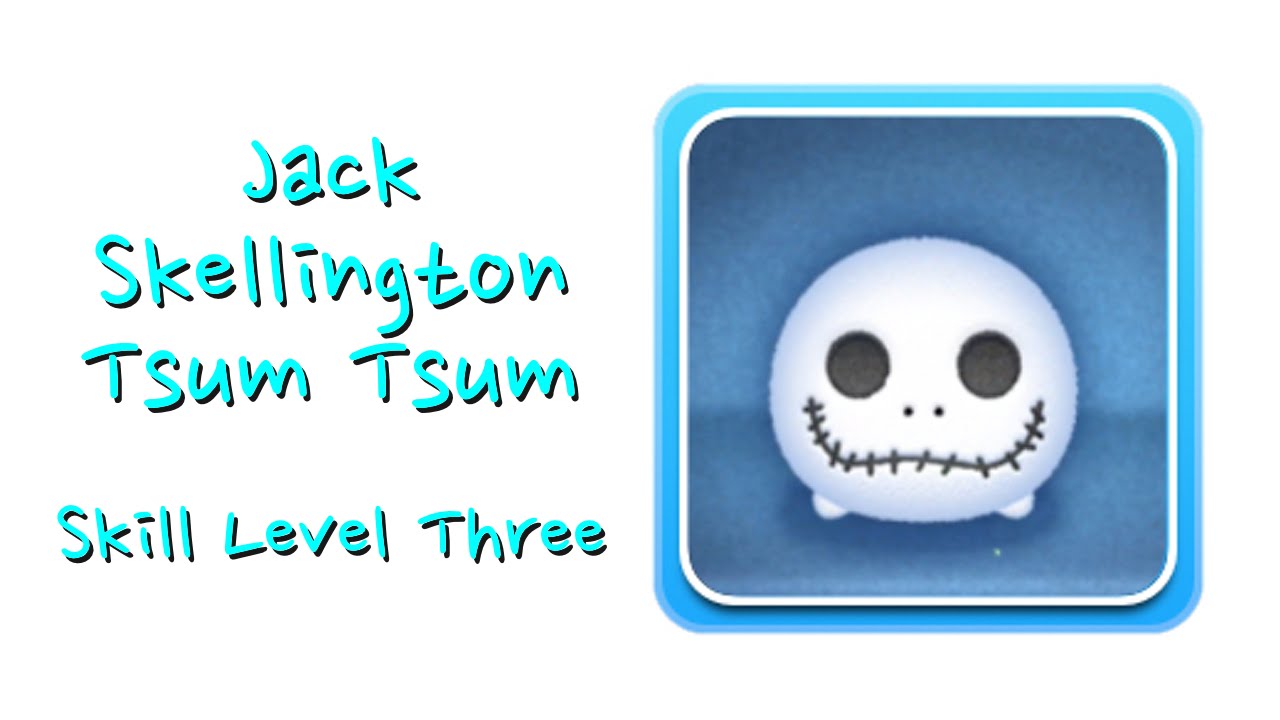 Jack Skellington Tsum Tsum Skill Boom - YouTube