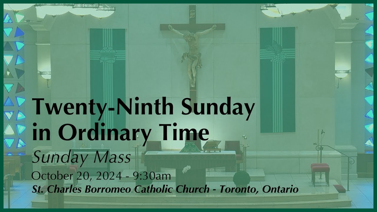 October 20, 2024: Sunday Mass | Twenty-Ninth Sunday in Ordinary Time ...