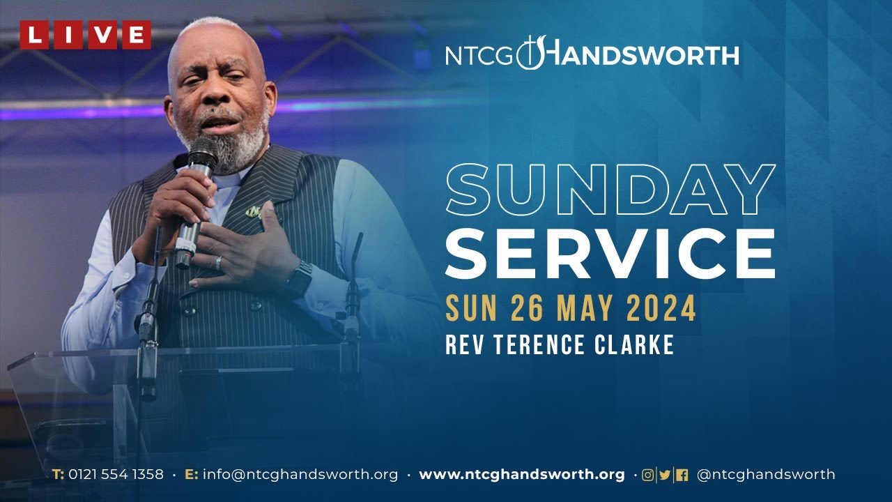 Sunday Service 26th May 2024 | Rev Terence Clarke | NTCG Handsworth - YouTube