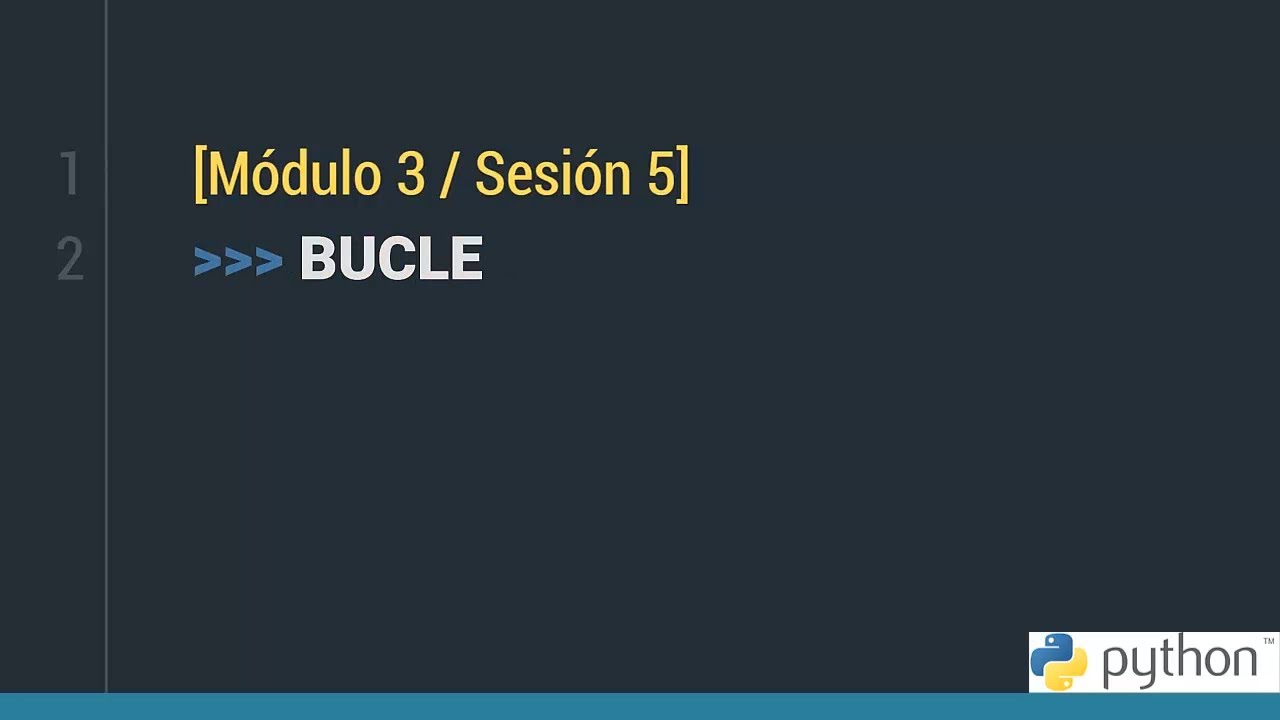 Bucle | Estructuras de control #python | Módulo 3 - Capitulo 16 - YouTube