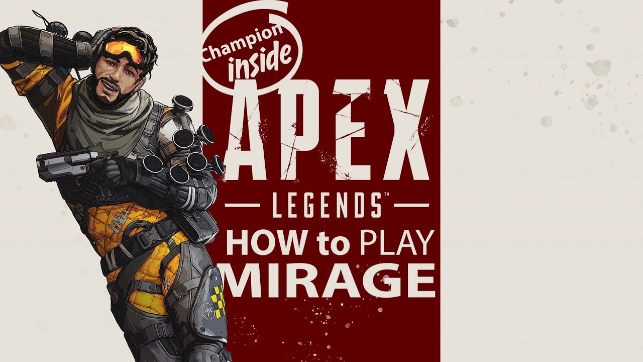 Apex Legends - MIRAGE Guide! ( APEX CHAMPION inside ) - YouTube
