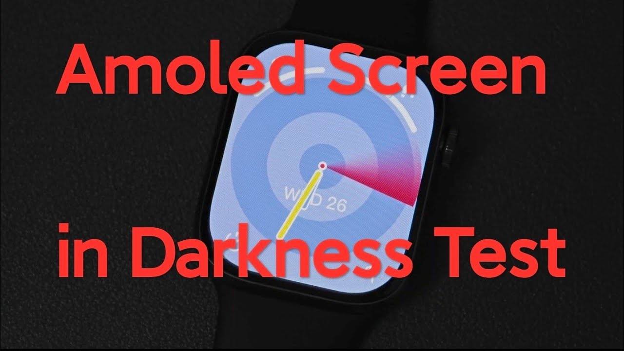Amoled Screen in Darkness Test-KIWITIME Watch 9 Pro Amoled Version ...