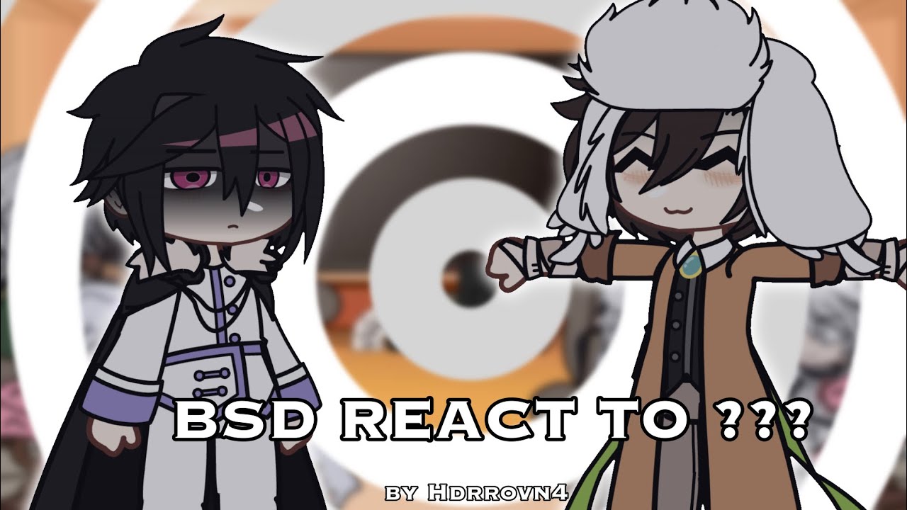 BSD react to my fyp 2/? - YouTube