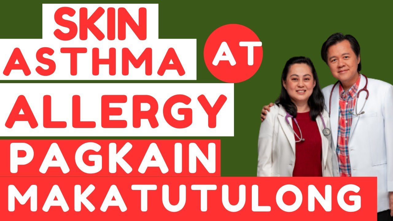 Skin Asthma at Allergy Pagkain Makatutulong - By Doc Liza Ramoso-Ong at ...
