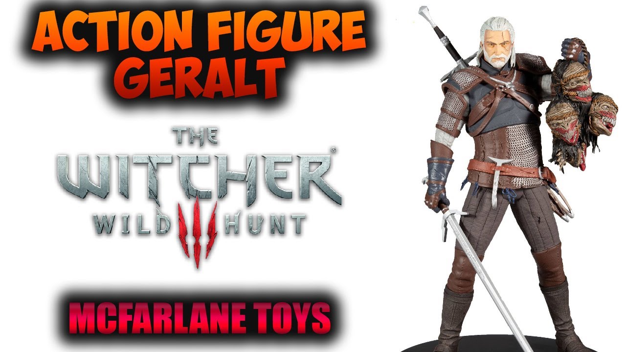 ACTION FIGURE GERALT ⚔ THE WITCHER 3 WILD HUNT ⚔ McFarlane Toys - YouTube