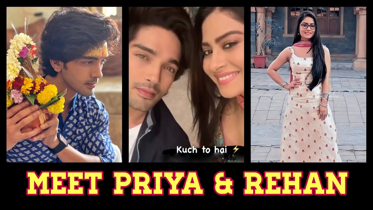 Kuch Toh Hai: Meet Priya & Rehan - YouTube