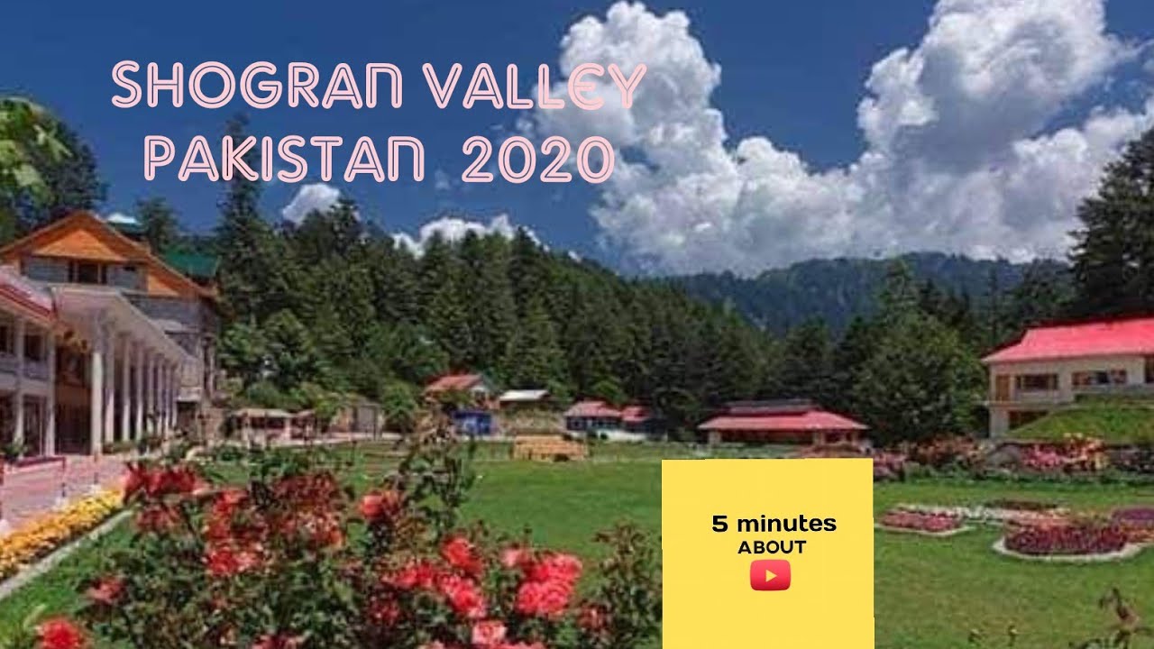 SHOGRAN VALLEY PAKISTAN 2020 - YouTube