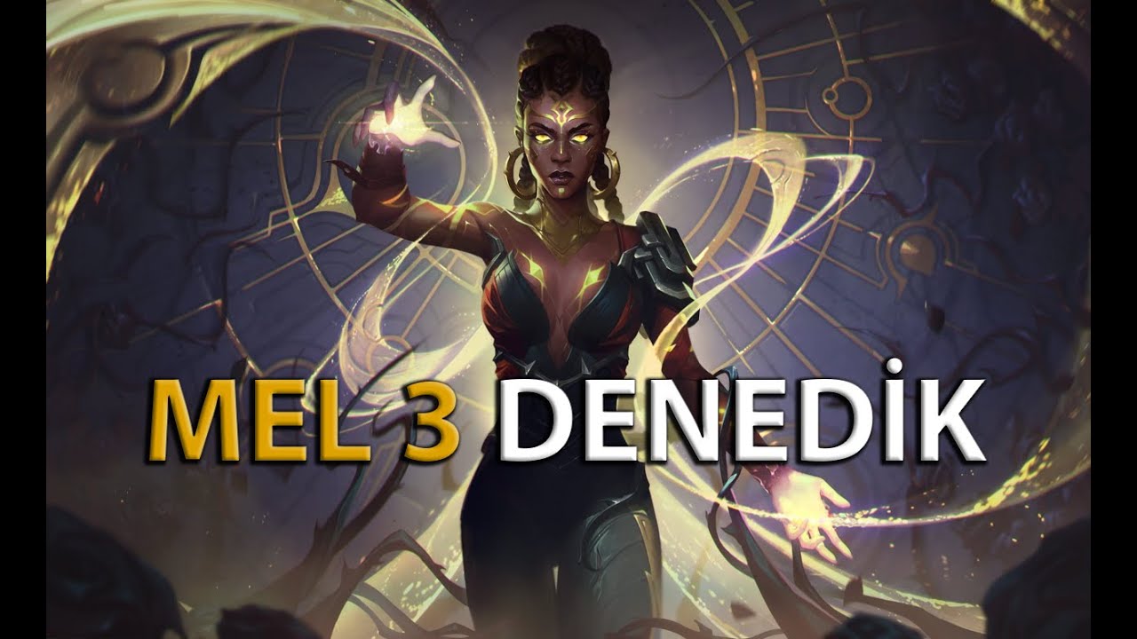 TFT SET 13 | MEL 3 DENEDİK - YouTube