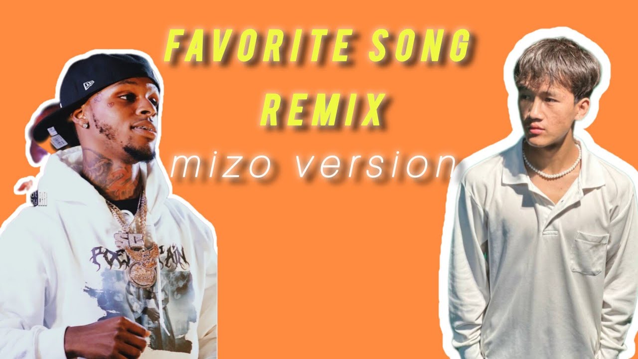 Favorite song -Toosii cover ( remix with mizo version) MADE WITH ...