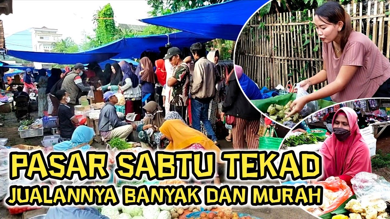 Pasar Tradisional Jualannya Banyak dan Murah - Pasar Sabtu Tekad Pulau ...