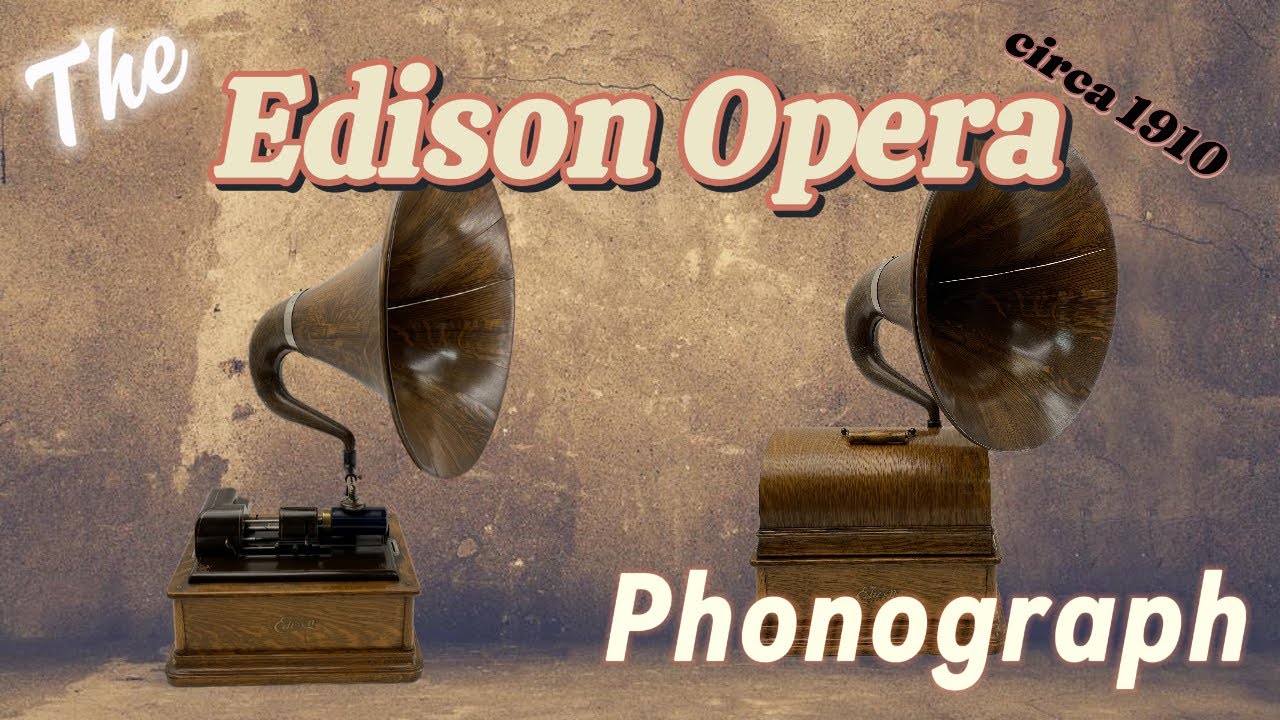 Experience the Timeless Elegance of the Edison Opera Phonograph - YouTube