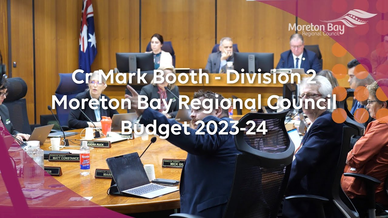 Moreton Bay Regional Council Budget 2023-24 Division 2, Mark Booth ...
