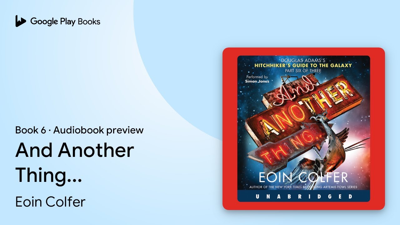 And Another Thing... Book 6 by Eoin Colfer · Audiobook preview - YouTube