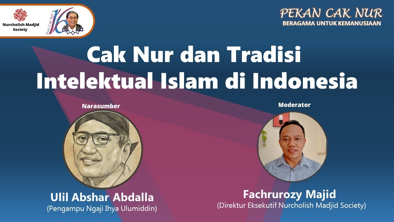 Pekan Cak Nur "Cak Nur dan Tradisi Intelektual Islam di Indonesia ...