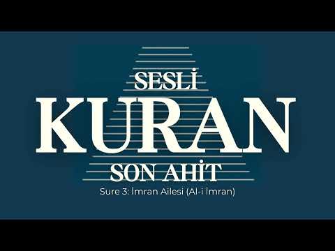 Sesli Kuran Son Ahit | Sure 3: İmran Ailesi (Al-i İmran)