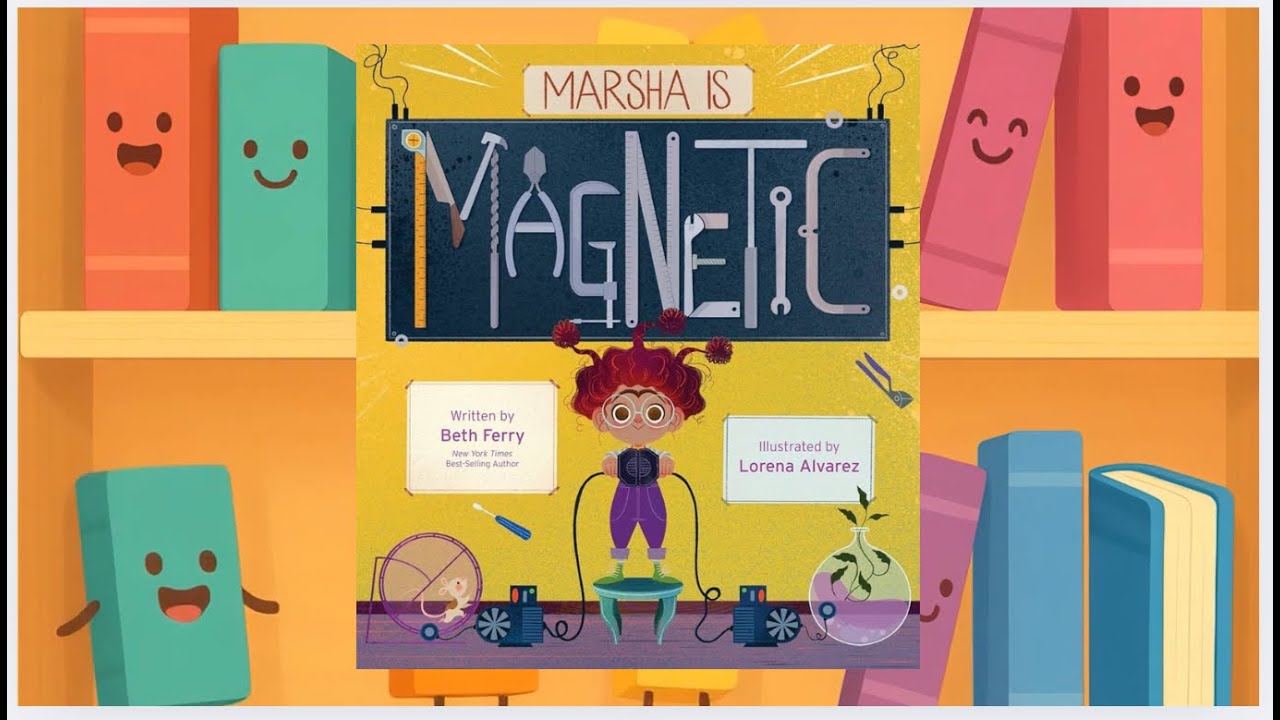 Story Time - Marsha is Magnetic by Beth Ferry - Read Aloud for Kids ...