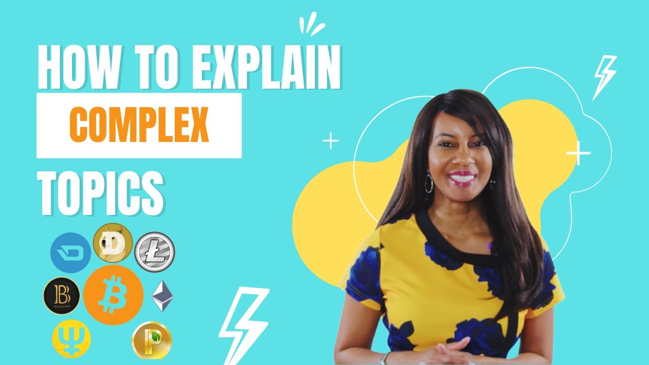 How to Explain Complex Topics (with examples) - YouTube