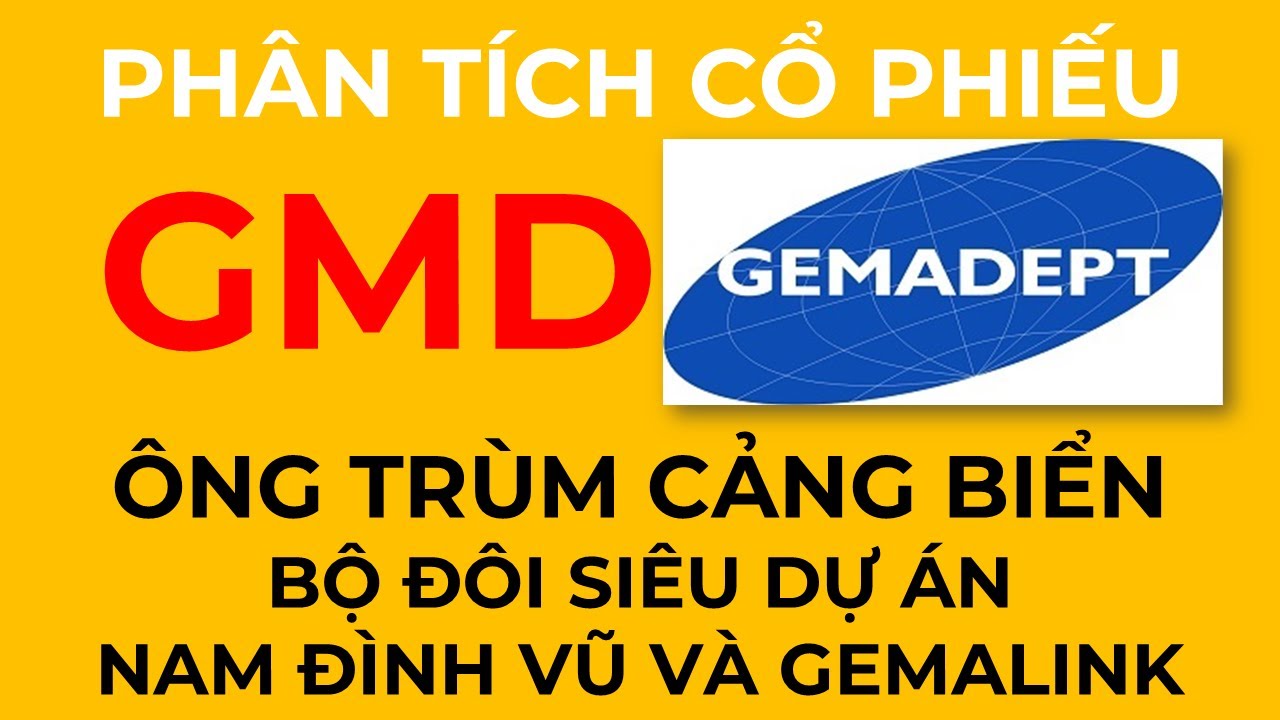 Phân Tích GMD - ÁNH SÁNG CUỐI CON ĐƯỜNG VỚI ÔNG TRÙM CẢNG BIỂN - YouTube