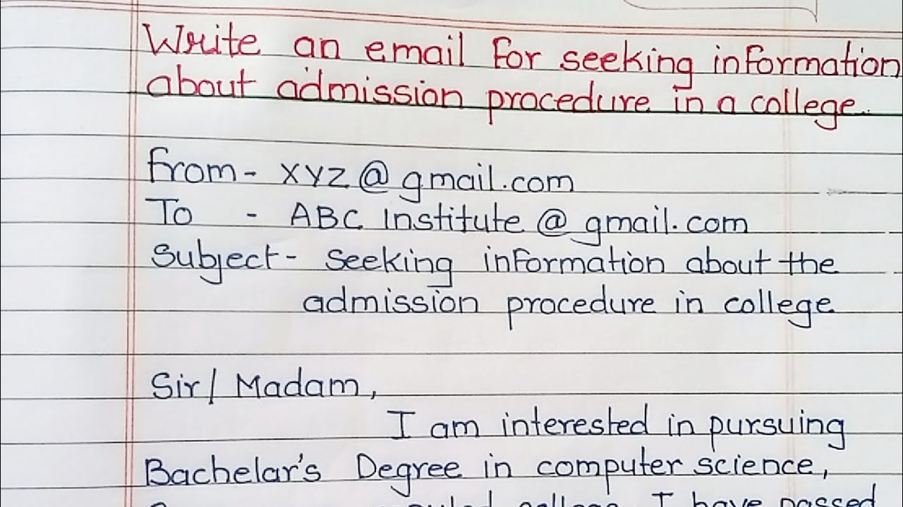 Write an email seeking information for admission procedure in college ...