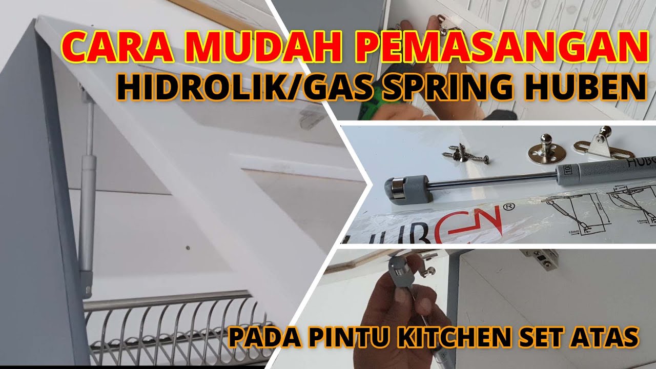 CARA MUDAH PEMASANGAN HIDROLIK/GAS SPRING HUBEN PADA PINTU KITCHEN SET ...