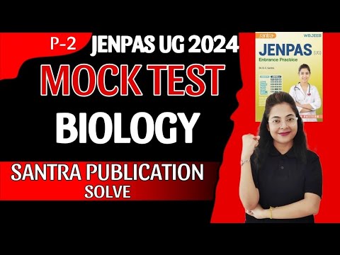Mock Test- 2 | Biology | JENPAS UG 2024 | Santra Publication Solve ...